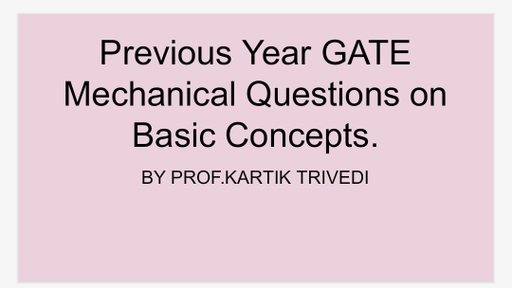 GATE & ESE - Part-1 Previous Year GATE Mechanical Questions on Basics ...