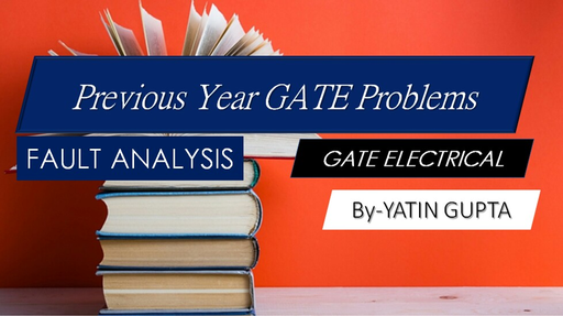 GATE - Iconic Pro - (Part-7) Previous Year GATE Problems | Fault ...