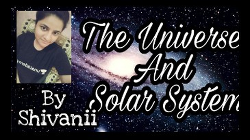 UPSC CSE - GS - The Universe and Our Solar System for UPSC CSE by Unacademy