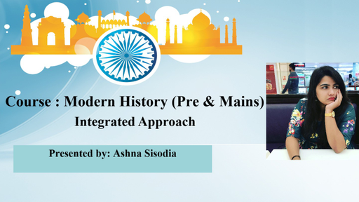 Upsc Cse Gs Overview Module 2 Of Modern History Offered By Unacademy