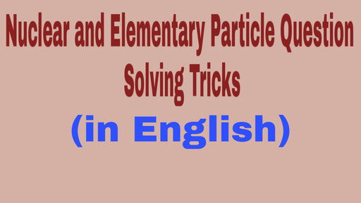 CSIR-UGC NET - Nuclear Tricks 2 Offered by Unacademy