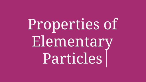 CSIR-UGC NET - Classification of Elementary Particles and Strangeness of Meson(Boson) Offered by ...