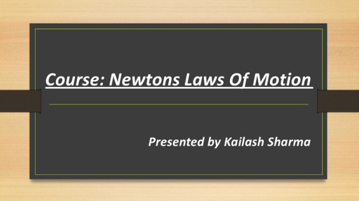 IIT JEE - Newton's Laws Of Motion (in Hindi) Offered by Unacademy