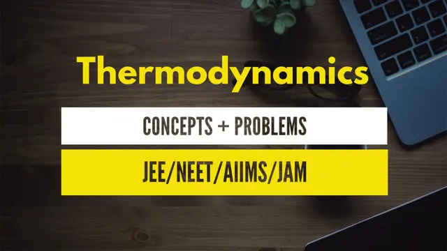 Thermodynamics And Thermochemistry Iit Jee Unacademy